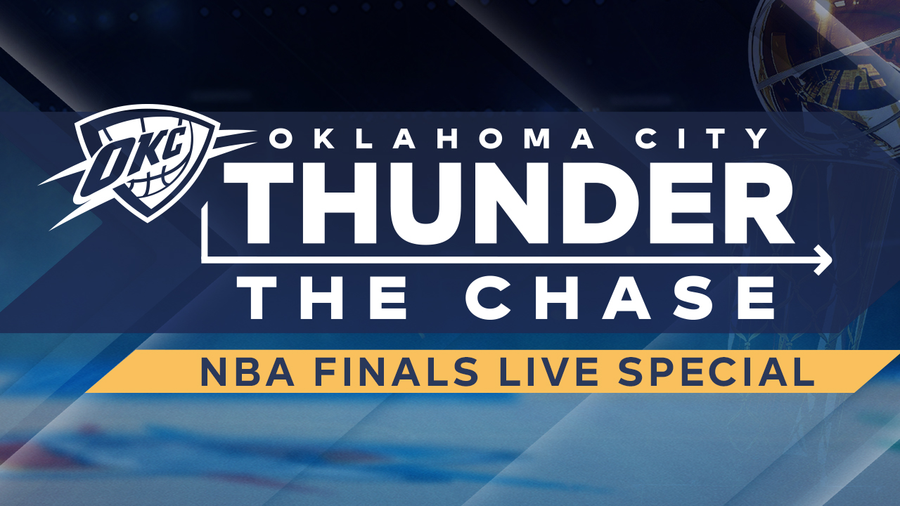 OKC Thunder: The Chase an NBA Finals Live Special
